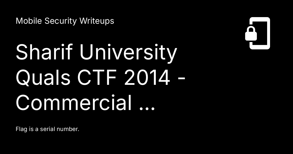 Sharif University Quals CTF 2014 - Commercial Application - Mobile ...